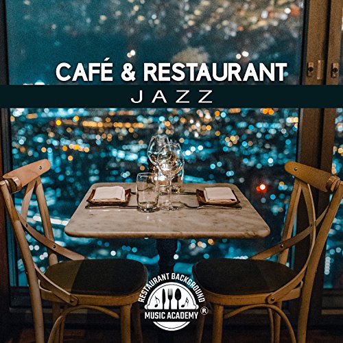Play Café & Restaurant Jazz: Moody Instrumental Music, Relaxing ...