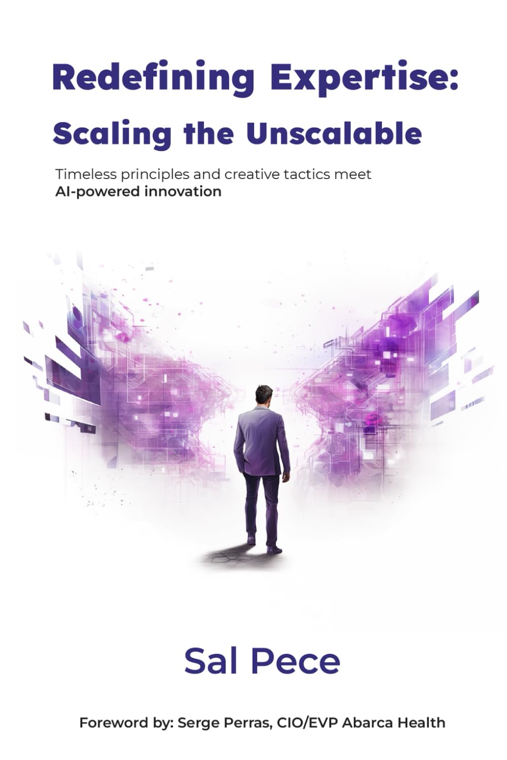 Redefining Expertise: Scaling the Unscalable: Timeless principles and ...