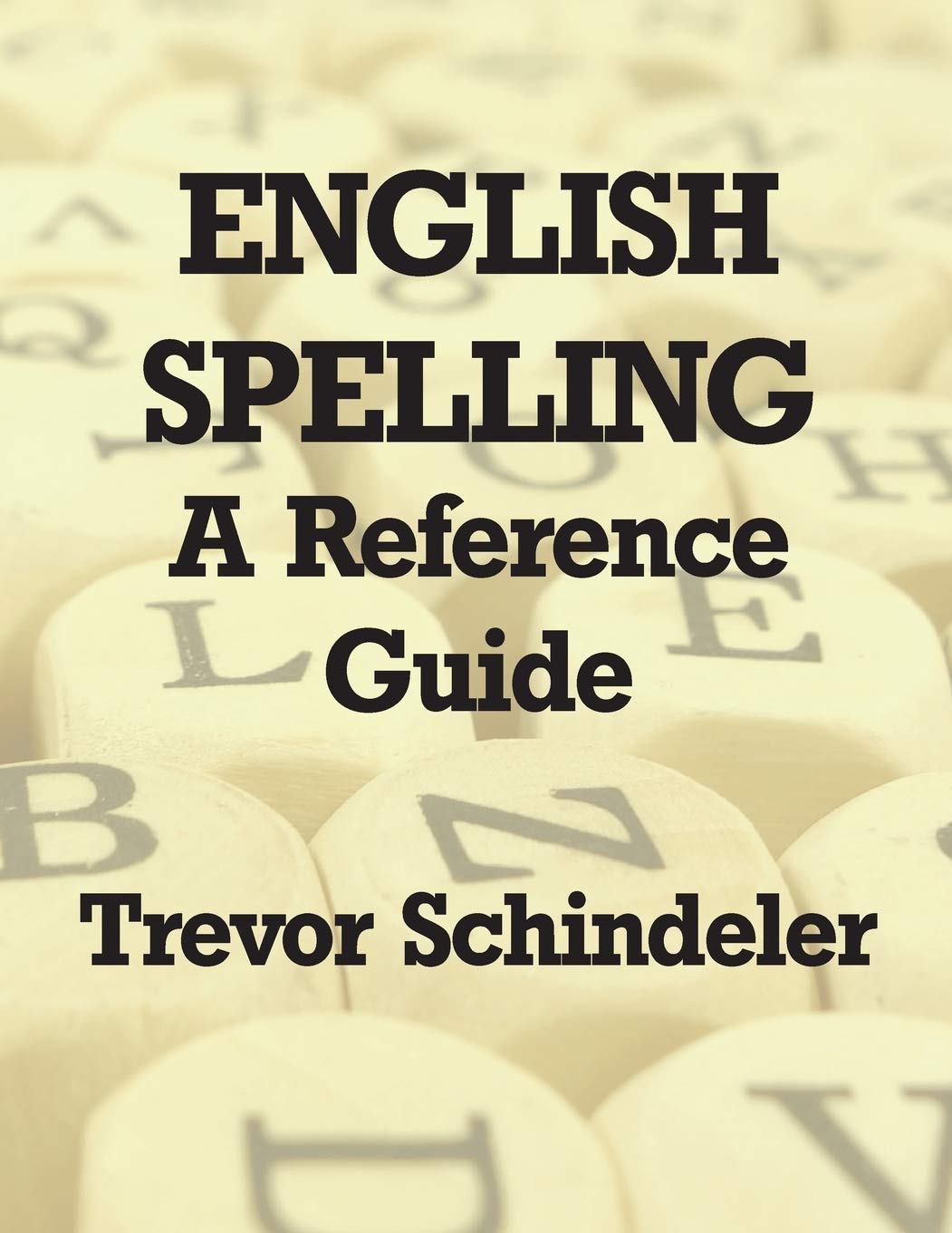 Amazon | English Spelling: A Reference Guide | Schindeler, Trevor ...