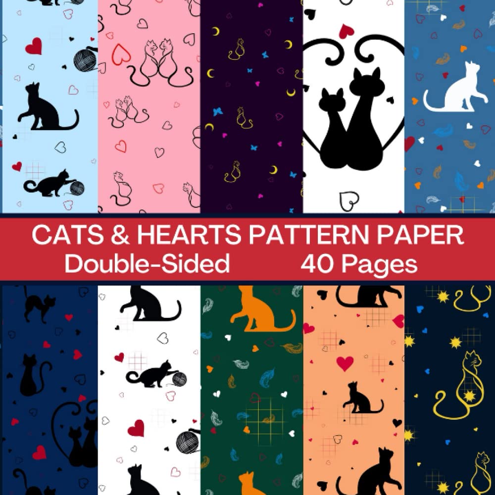 Hearts & Cats Scrapbook Paper 40 Pages: Double Sided Pattern Paper for ...