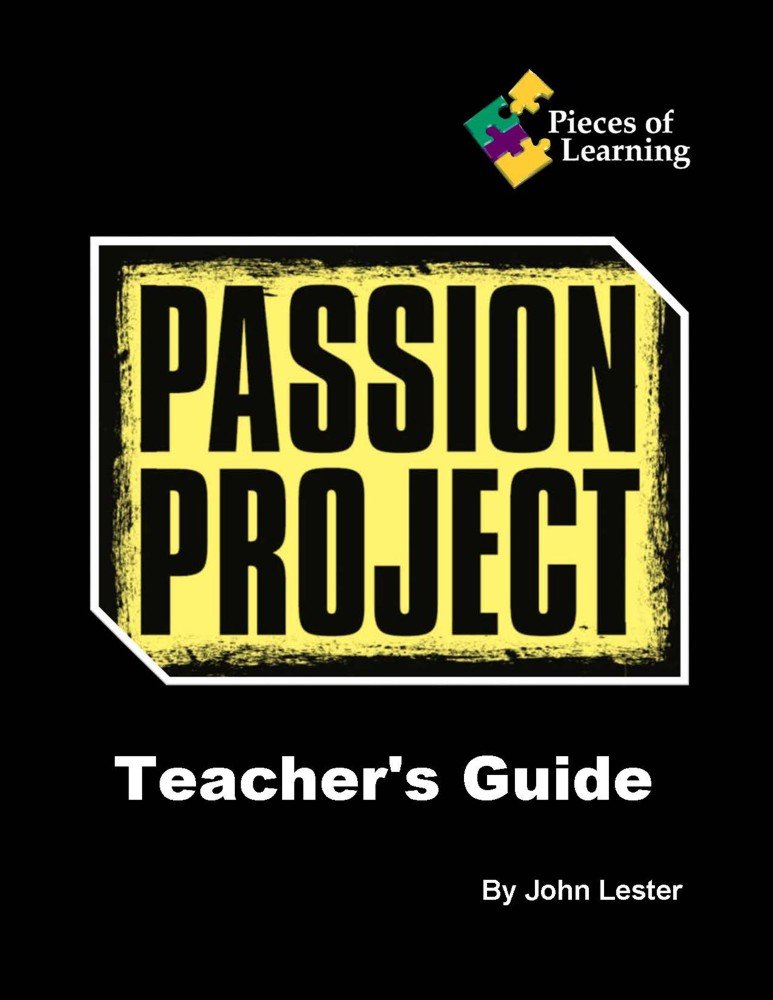 The Passion Project: A Teacher's Guide for Implementing Passion ...
