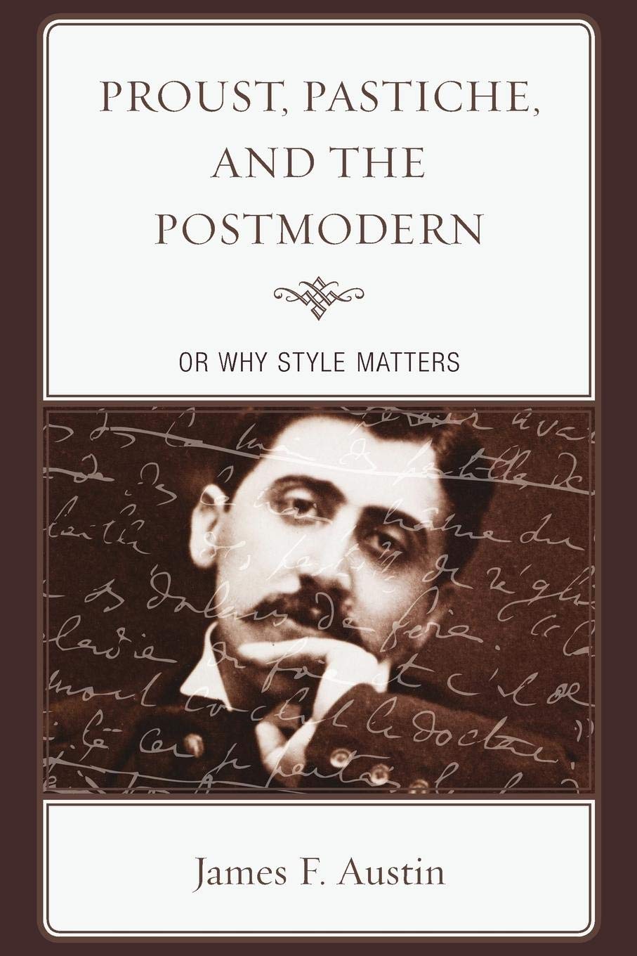 Amazon.com: Proust, Pastiche, and the Postmodern or Why Style Matters ...