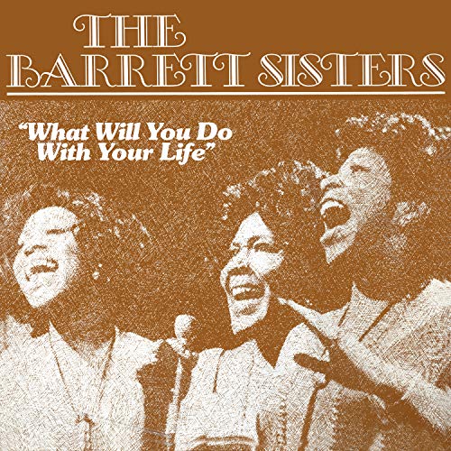 Amazon.com: What Will You Do With Your Life : The Barrett Sisters ...