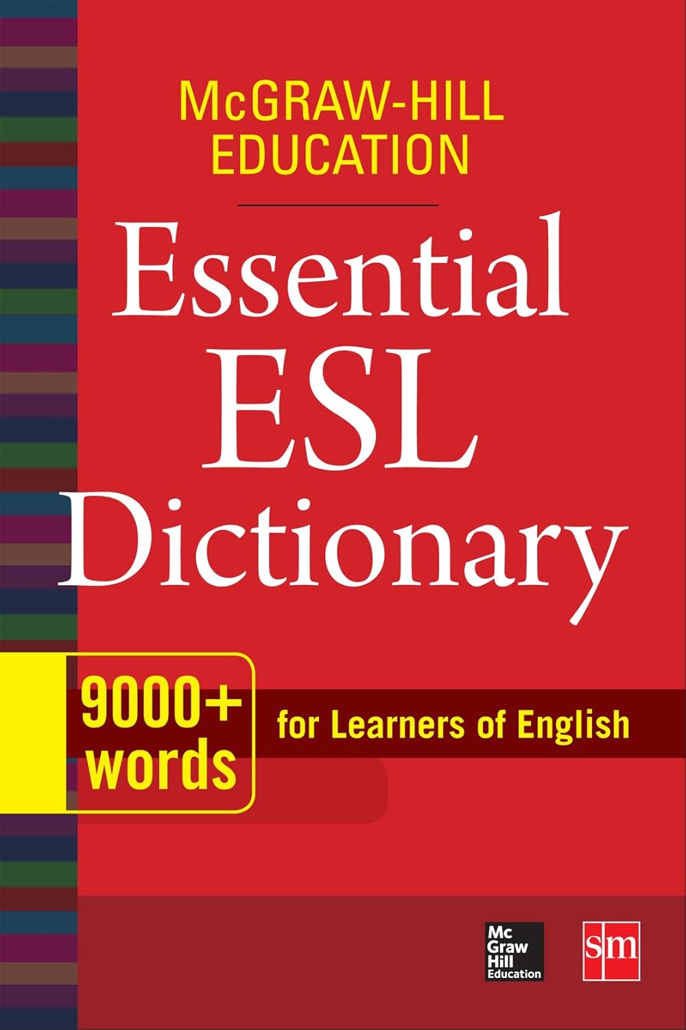 McGraw-Hill Education Essential ESL Dictionary: 9,000+ Words for ...