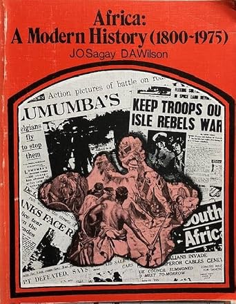 Africa, a modern history (1800-1975): J. O Sagay: 9780237504175: Amazon ...