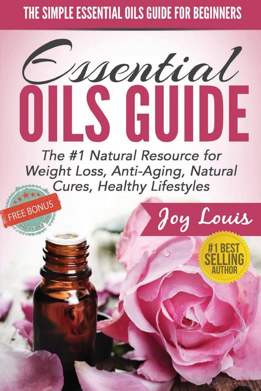 The Simple Essential Oils Guide for Beginners: Essential Oils for ...