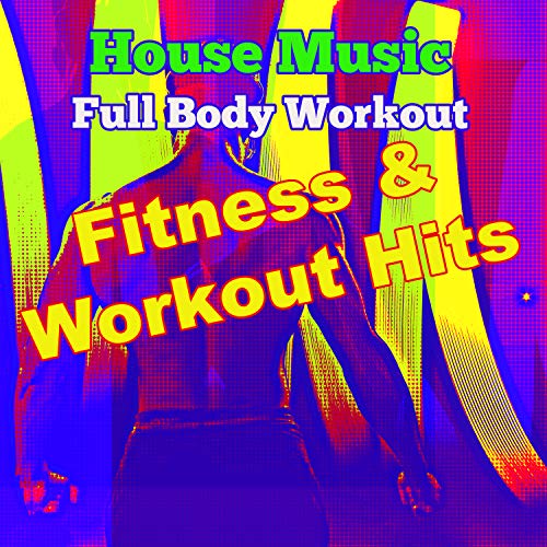 Amazon.com: Fitness & Workout Hits – House Music Full Body Workout ...