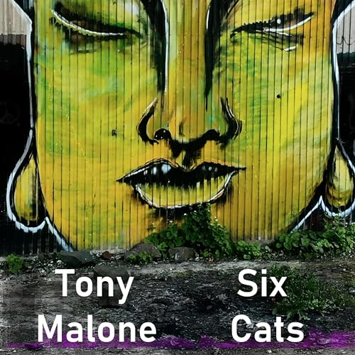 Écouter Six Cats par Tony Malone sur Amazon Music Unlimited