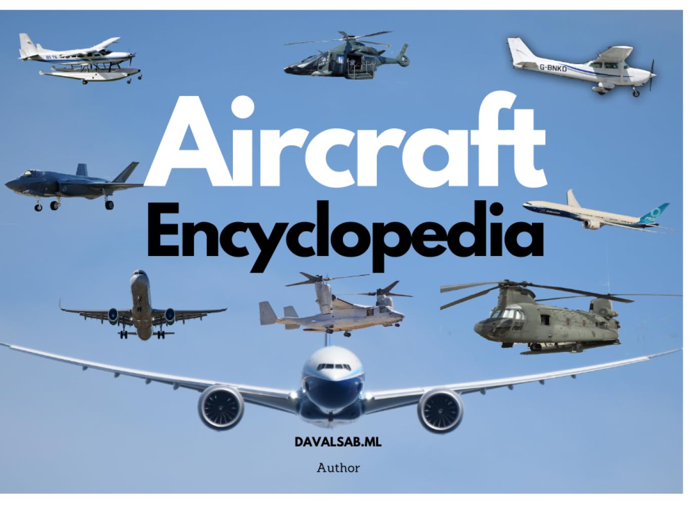 Aircraft Encyclopedia: A guide to aircraft Classifications and ...