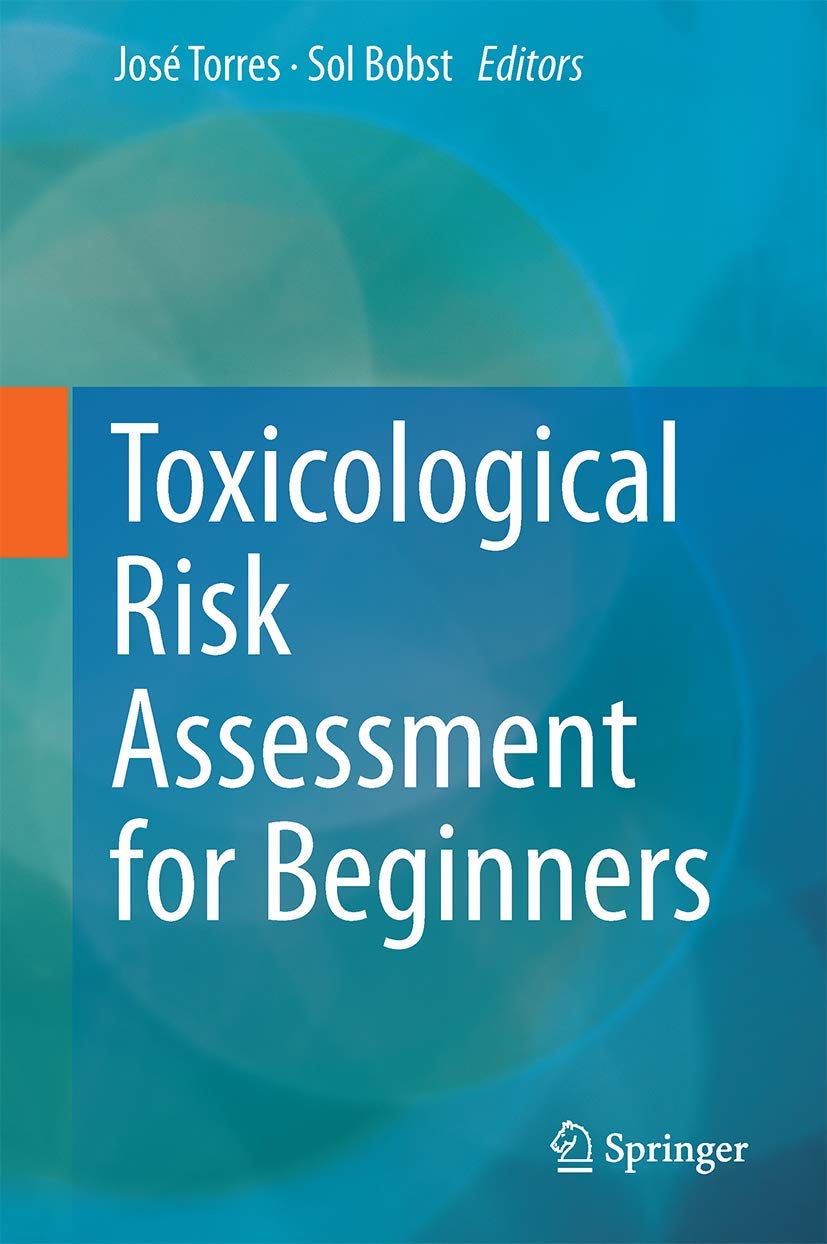 Toxicological Risk Assessment for Beginners: 9783319127507: Medicine ...