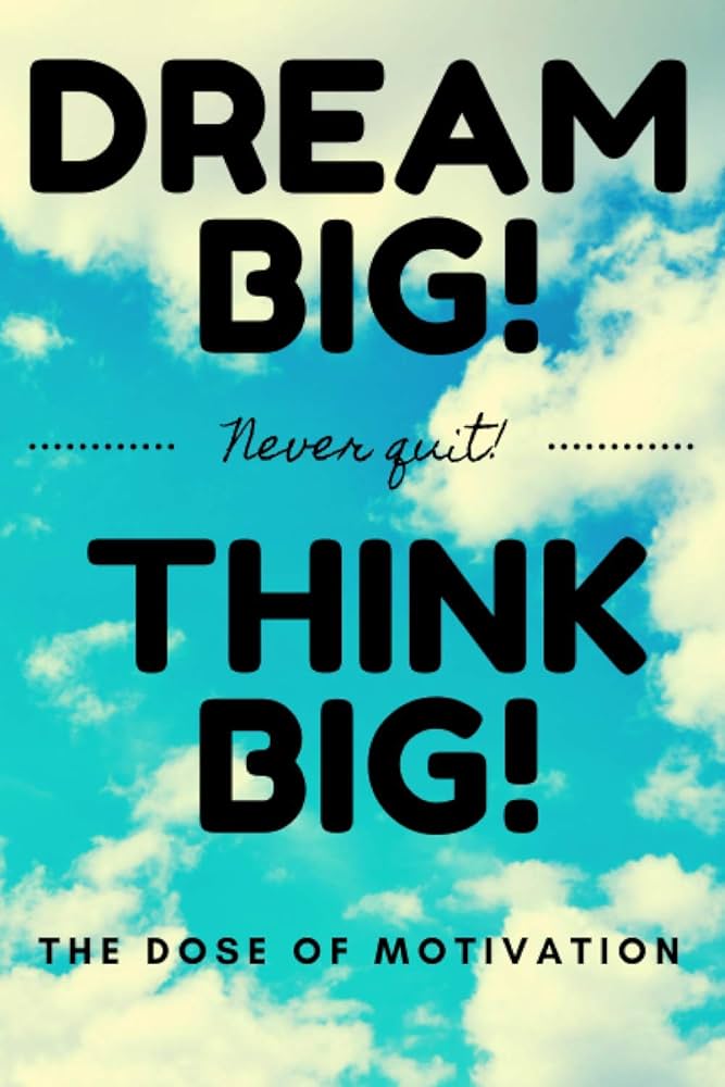Dream Big Quote