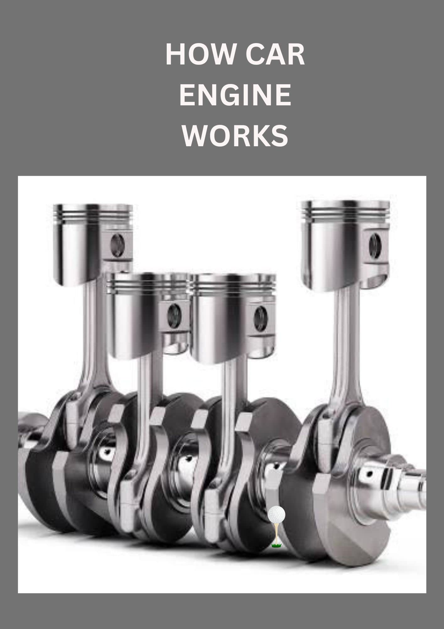 Buy HOW CAR ENGINE WORKS: Beginners guide on how car engine works ...