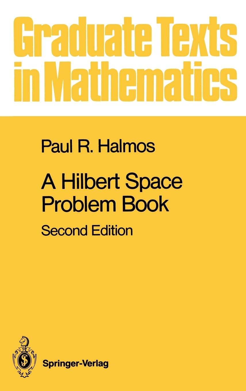 A Hilbert Space Problem Book (Graduate Texts in Mathematics, 19 ...