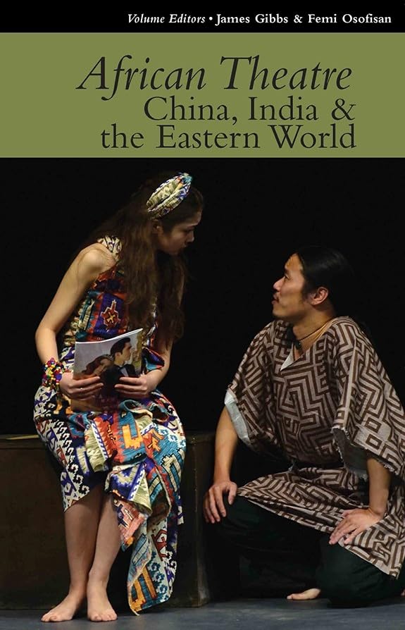 African Theatre 15: China, India & the Eastern World: Edited by Martin ...