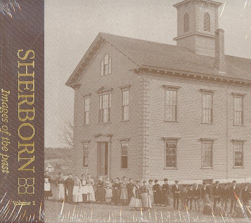 Sherborn, Massachusetts: Images of the Past: Sherborn Historical ...