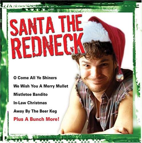 Amazon.com: Santa the Redneck: CDs & Vinyl