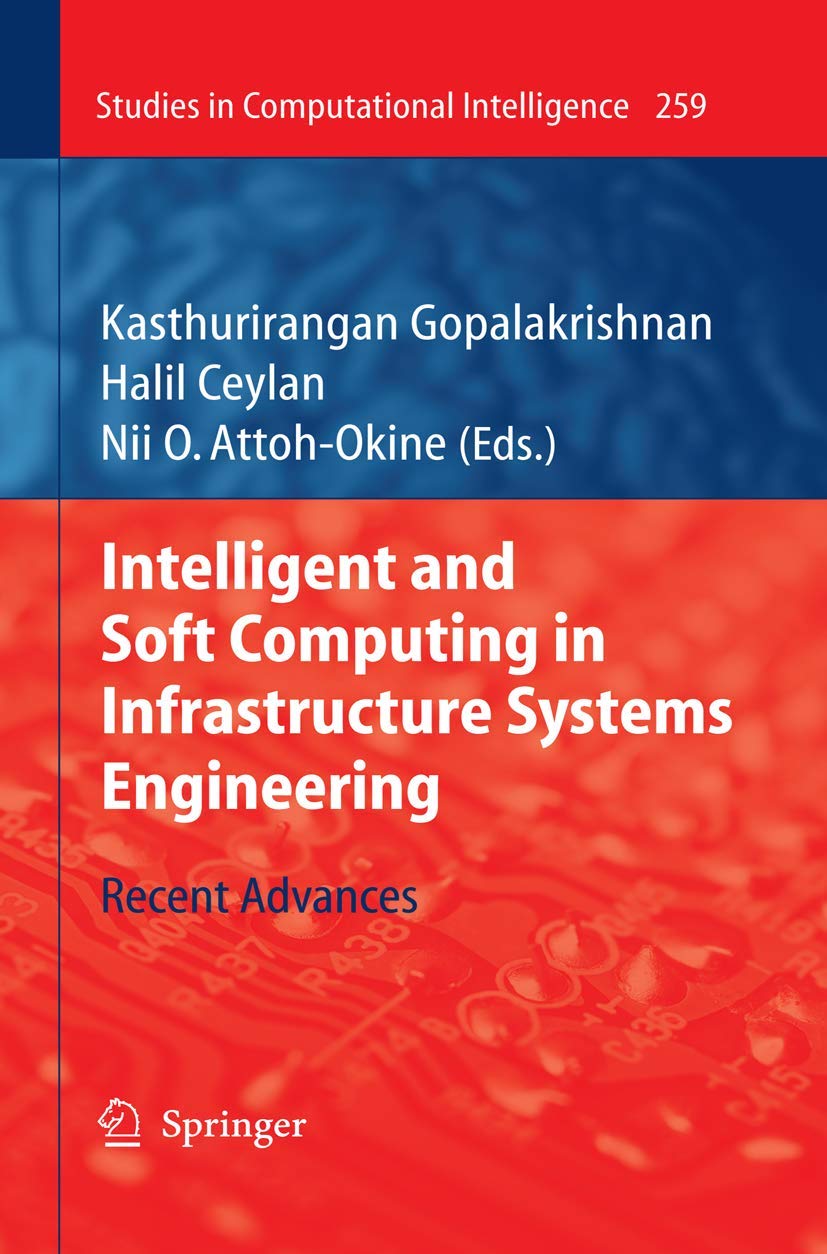 Intelligent and Soft Computing in Infrastructure Systems Engineering ...