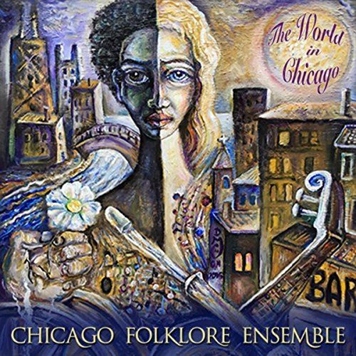 Play The World in Chicago by Chicago Folklore Ensemble on Amazon Music