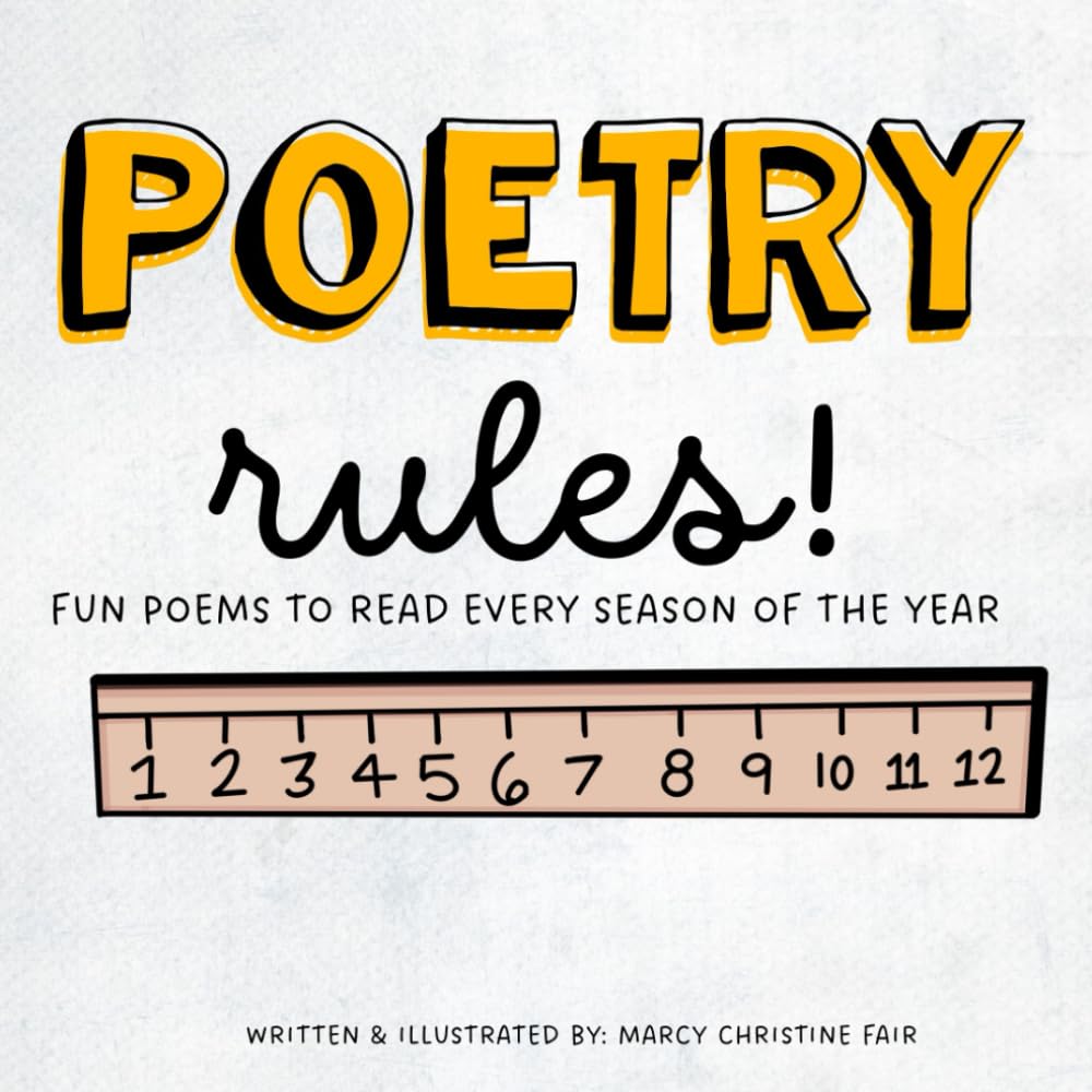 Poetry Rules: Fun poems to read every season of the year!: Fair, Marcy ...