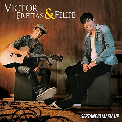 Amazon.com: Sertanejo Mashup : Victor Freitas & Felipe: Digital Music