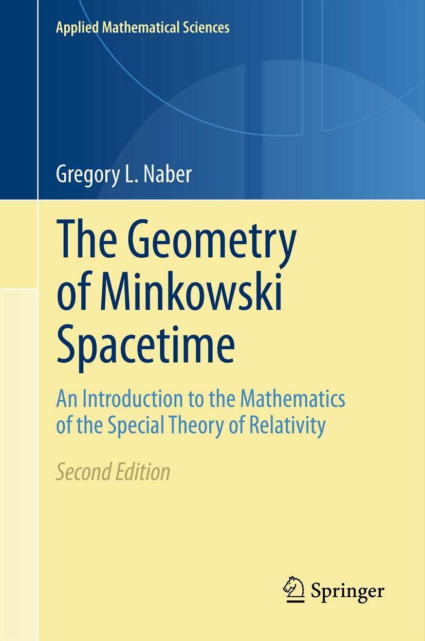 The Geometry of Minkowski Spacetime: An Introduction to the Mathematics ...