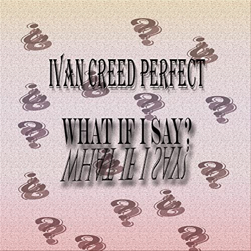 What If? de Ivan Creed Perfect no Amazon Music Unlimited