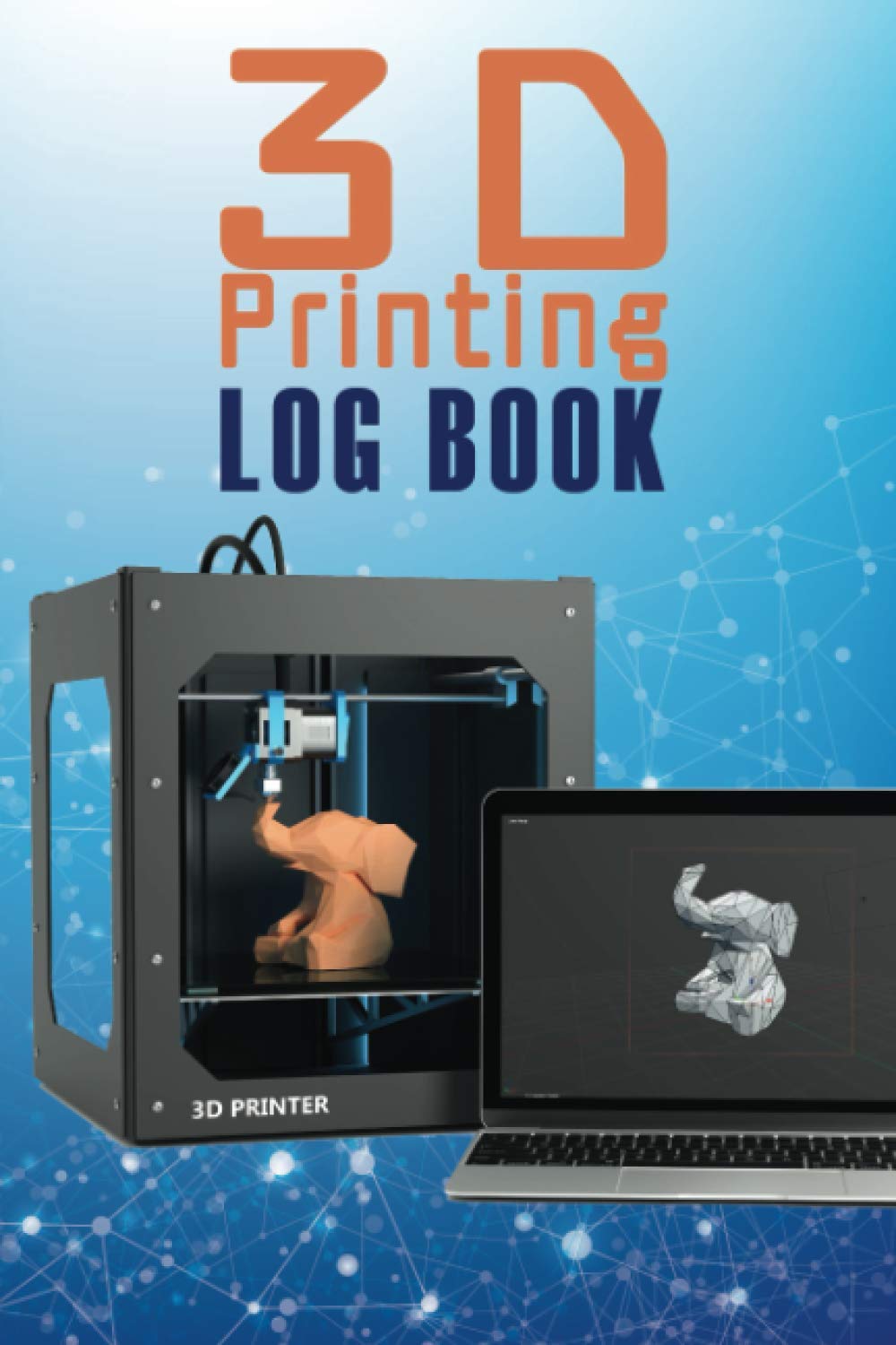 3D Printing Log Book: 3D Printer Journal: Gear, Yellow: 9798727795736 ...