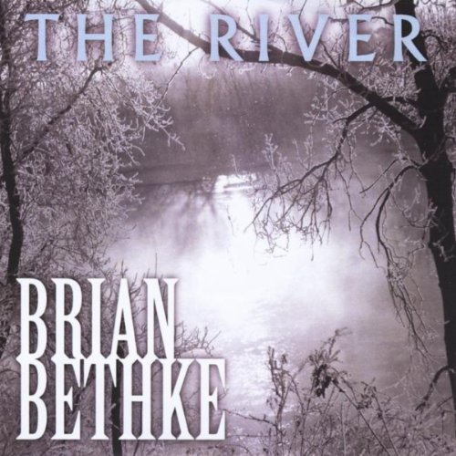 Amazon.com: The River : Brian Bethke: Digital Music