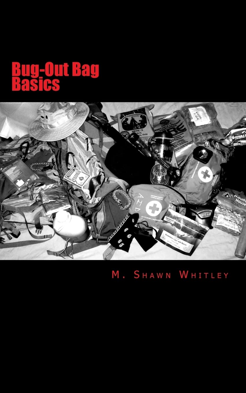 Bug-Out Bag Basics: Whitley, M. Shawn: 9781482756593: Amazon.com: Books
