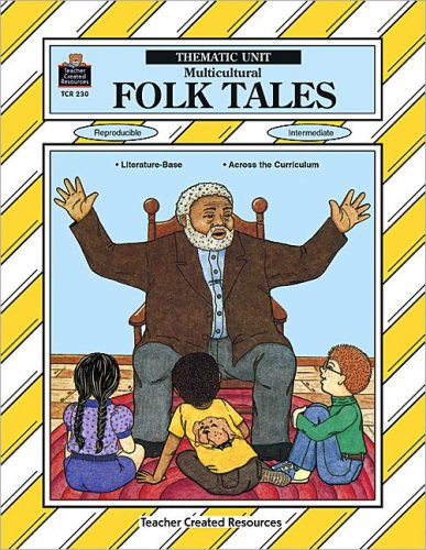 Multicultural Folk Tales: A Thematic Unit (Thematic Units Series ...