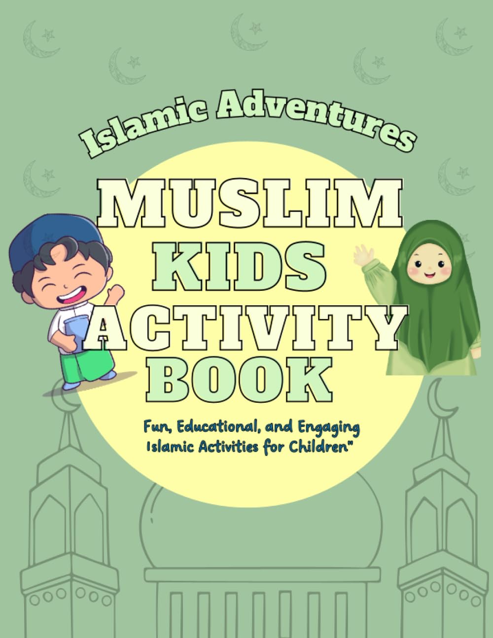 Amazon.com: Islamic Adventures: Muslim Kids Activity Book - Fun ...
