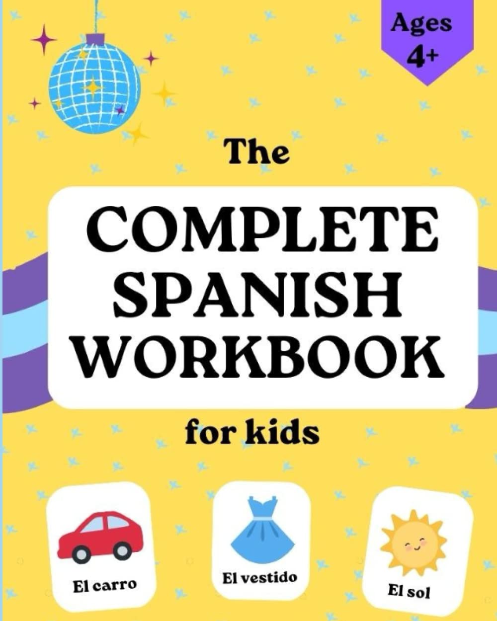 THE COMPLETE SPANISH WORKBOOK for kids (Spanish Edition): Lopera ...