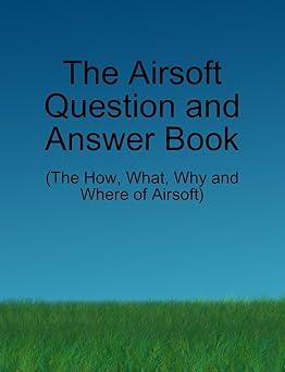 Amazon.com: The Airsoft Question and Answer Book eBook : Love, Paul ...