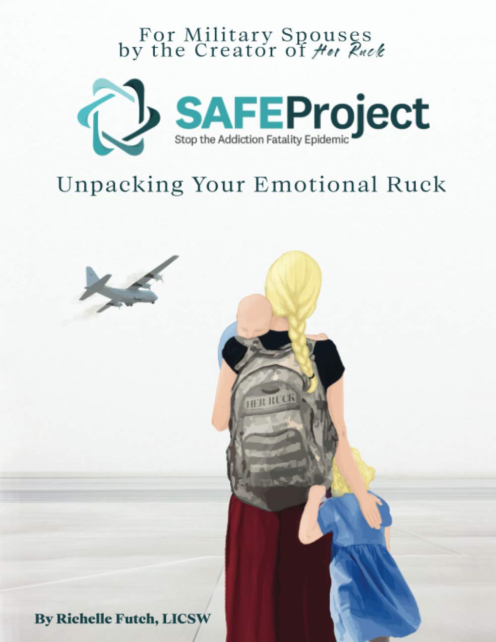Unpacking Your Emotional Ruck: For Military Spouses: Futch LICSW ...