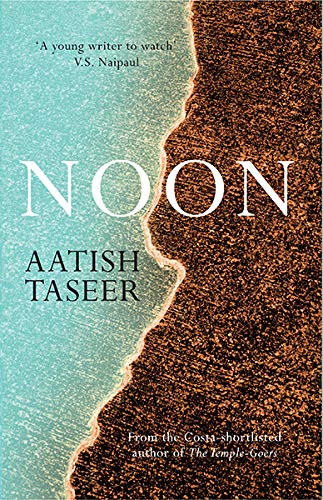 Noon: Aatish Taseer: 9789350291634: Amazon.com: Books