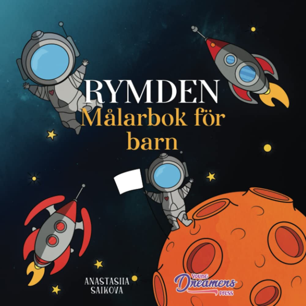 Buy Rymden Målarbok för barn: Astronauter, planeter, rymdskepp och ...