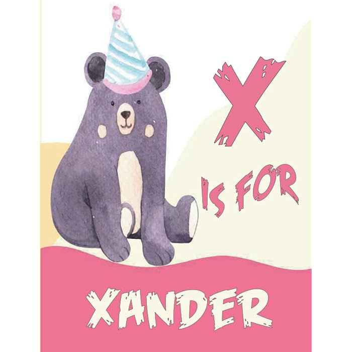 Buy X is for Xander: A Personalized Alphabet Book All About You with ...