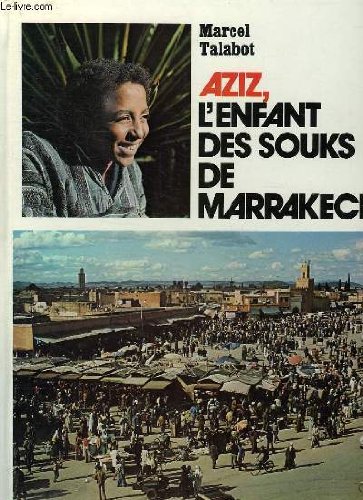 Aziz, l'enfant des souks de marrakech : TALABOT MARCEL: Amazon.de: Bücher