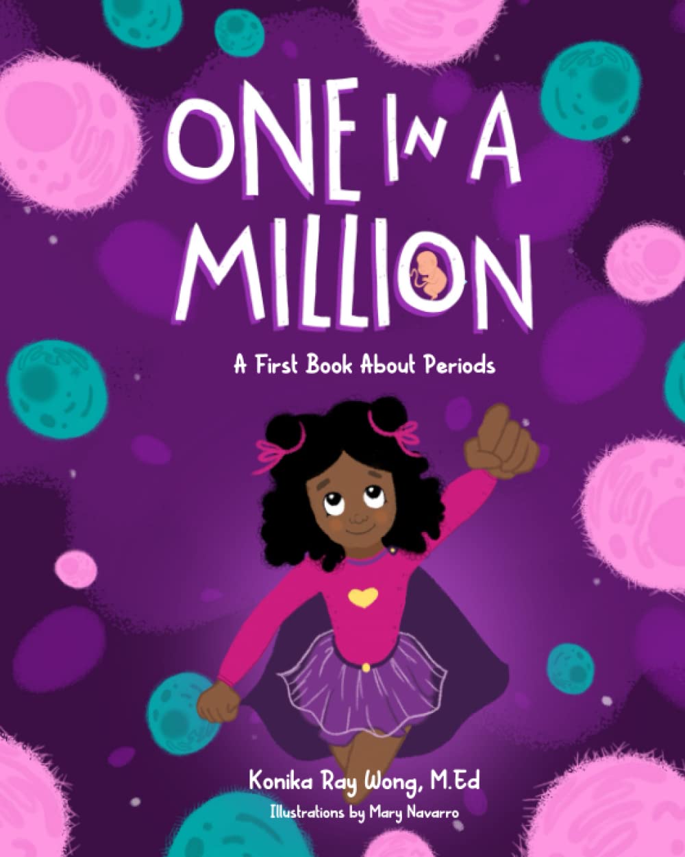 One in a Million: A First Book About Periods (Road Map to Body Literacy ...