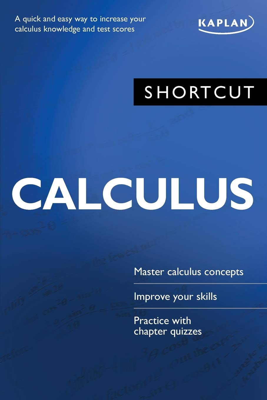 Shortcut Calculus: A quick and easy way to increase your calculus ...