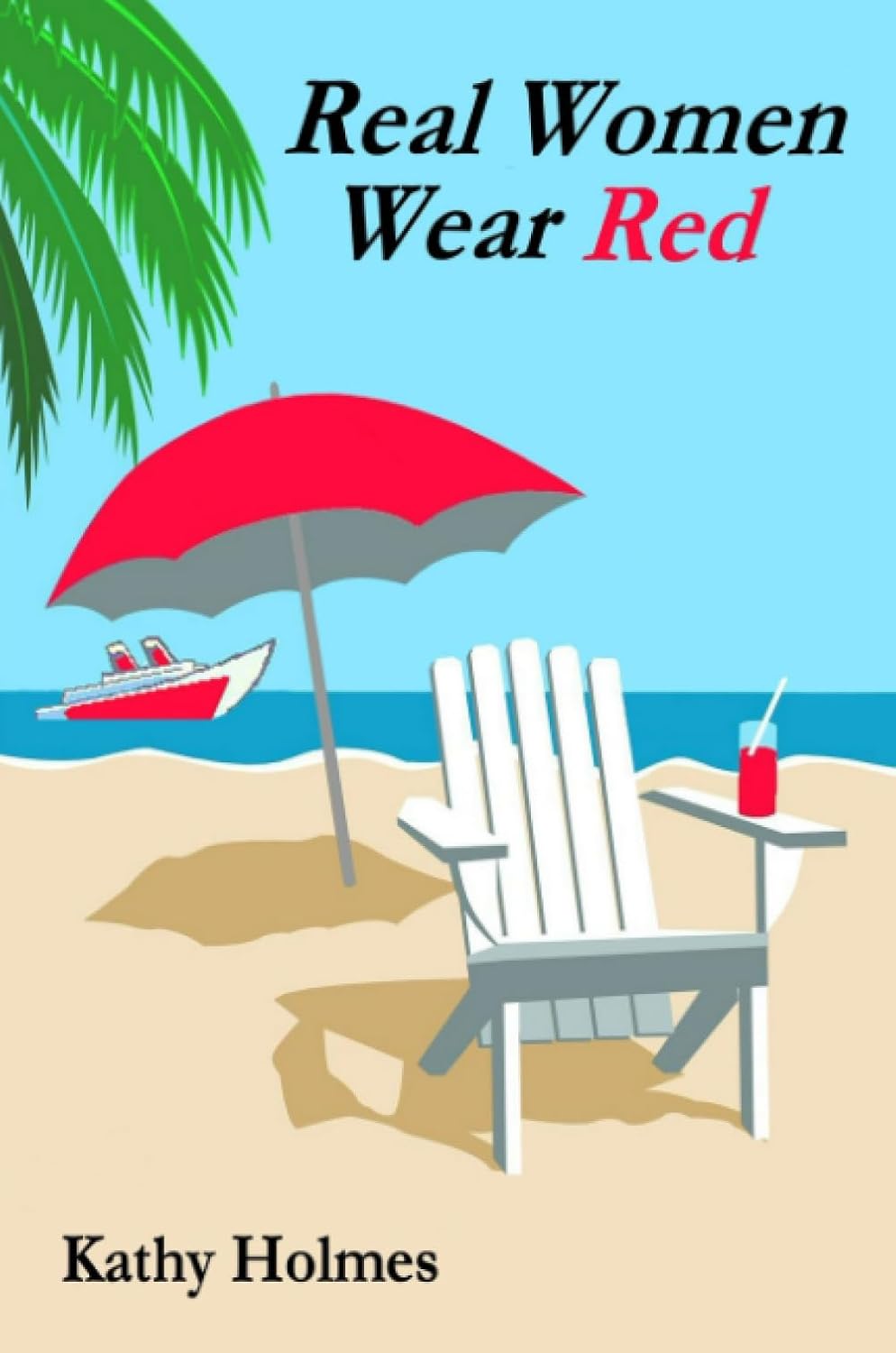 Real Women Wear Red: Holmes, Kathy: 9781430316718: Amazon.com: Books