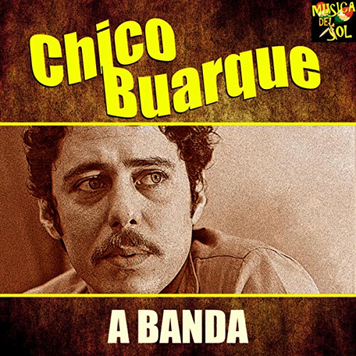 Play A Banda by Chico Buarque on Amazon Music