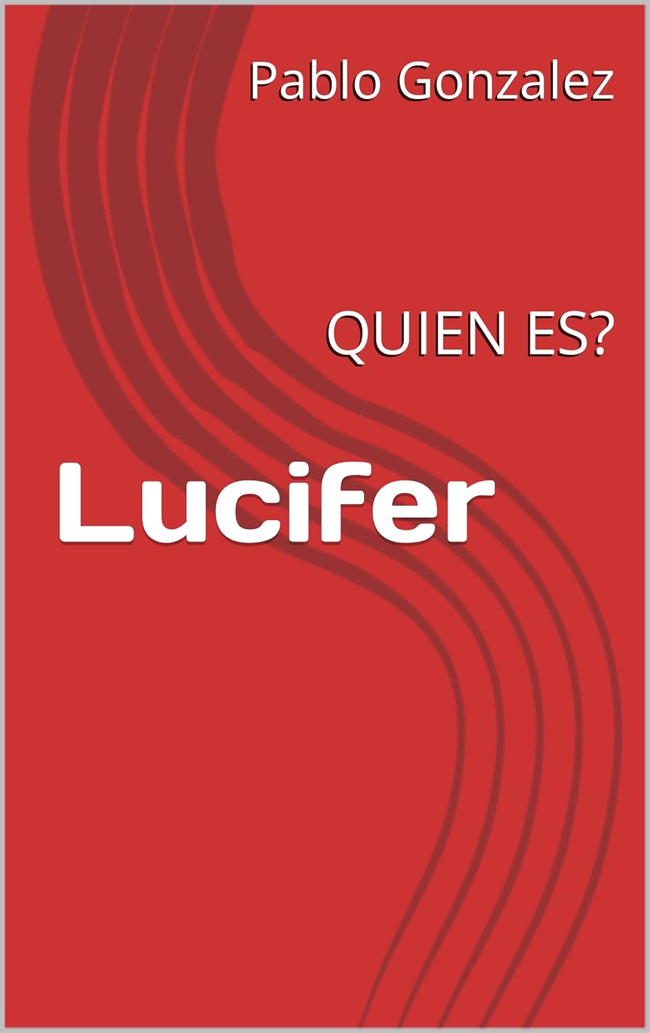 Amazon.com: Lucifer: QUIEN ES? (Spanish Edition) eBook : Gonzalez ...