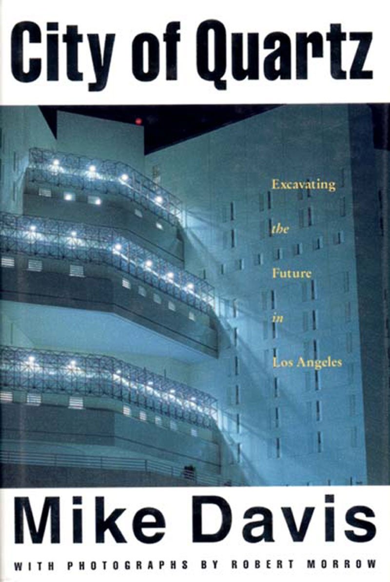 City of Quartz: Excavating the Future of Los Angeles (Haymarket Series ...