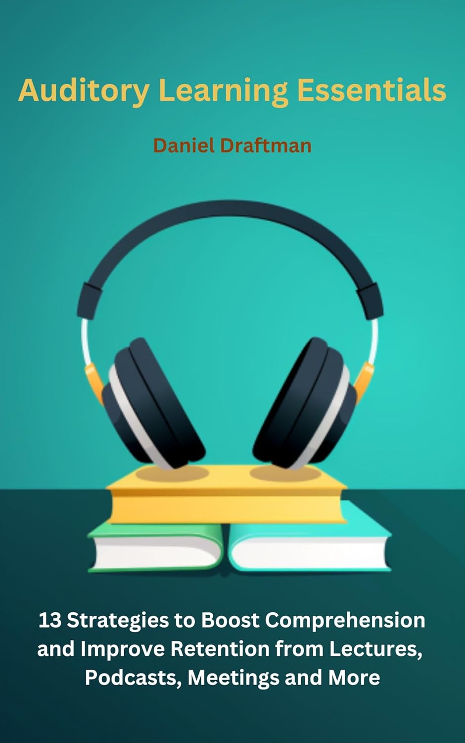 Amazon.com: Auditory Learning Essentials: 13 Simple Strategies to Boost ...