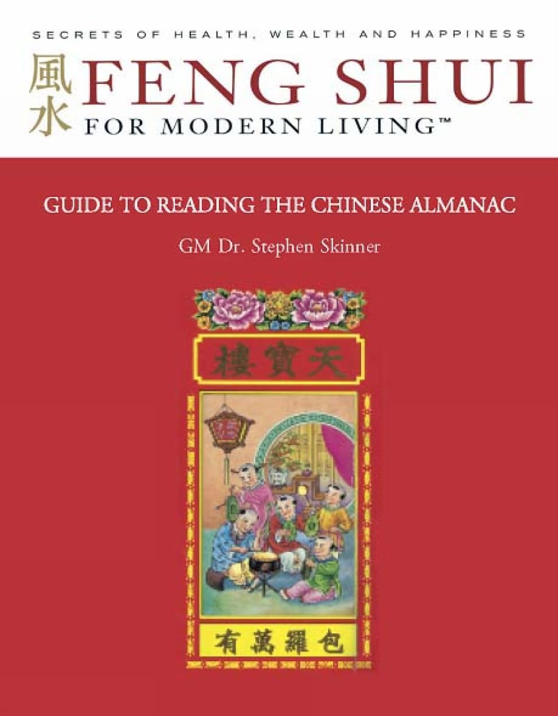 Guide to Reading the Chinese Almanac: Feng Shui and the Tung Shu: Feng ...