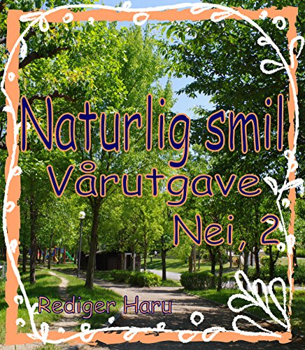 Naturlig smil Vårutgave Nei, 2 (Norwegian Edition) eBook : haru, h ...