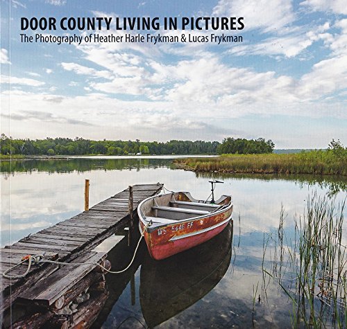 Door County Living in Pictures: The photography of Heather Harle ...