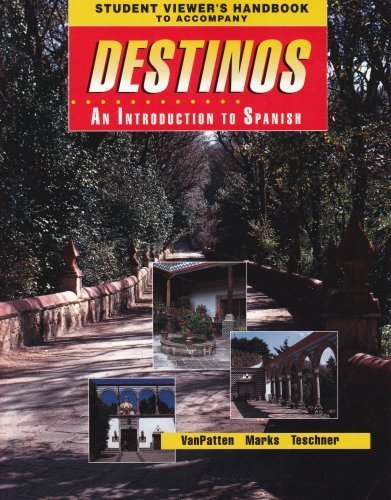 Student Viewer's Handbook to Accompany Destinos, an Introduction to ...