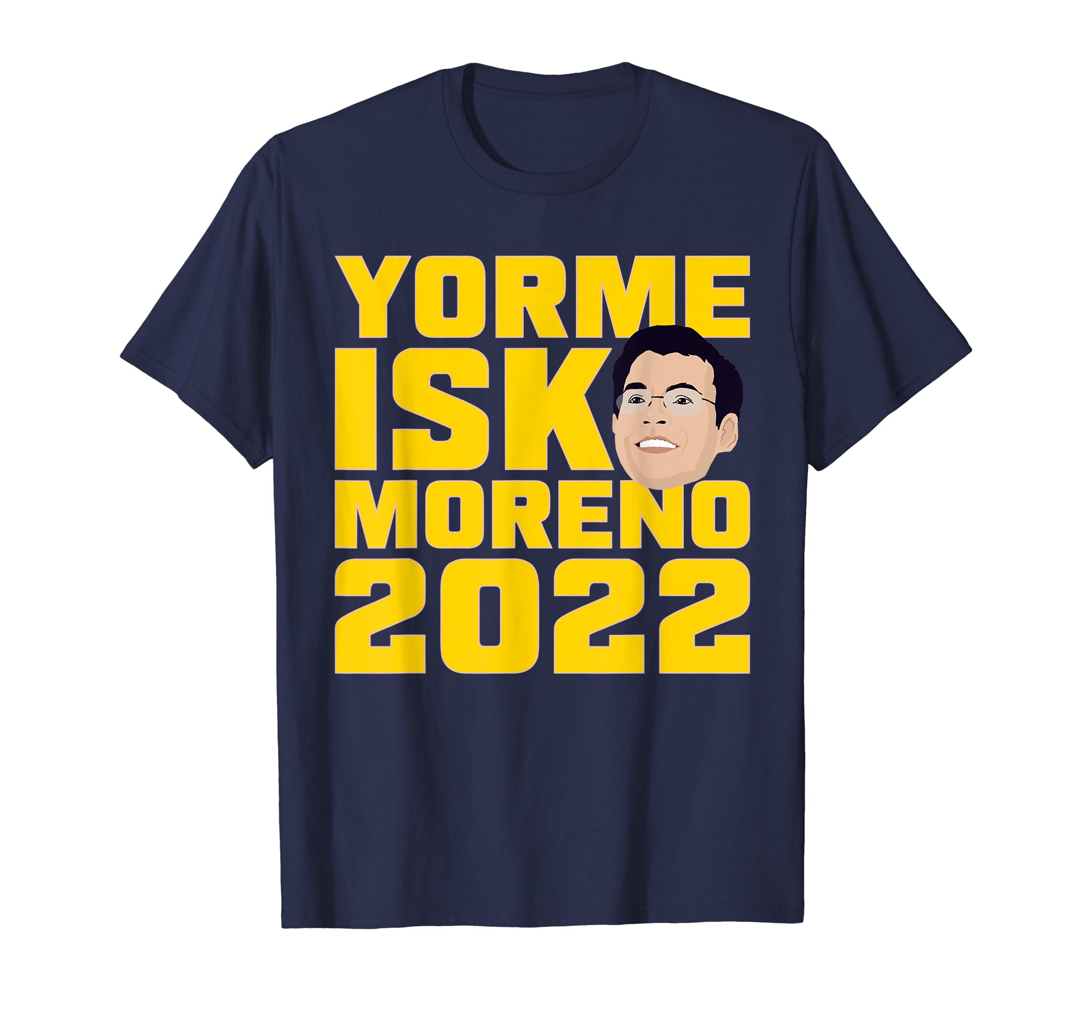 Buy Isko Moreno Yorme 2022 Philippines Manila Filipino Pinoy T-Shirt ...